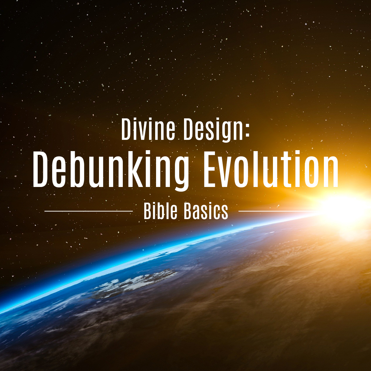 Divine Design: Debunking Evolution - Garden Fellowship Church